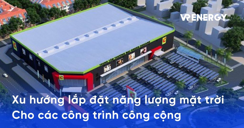 Xu hướng lắp đặt năng lượng mặt trời cho các công trình công cộng ...
