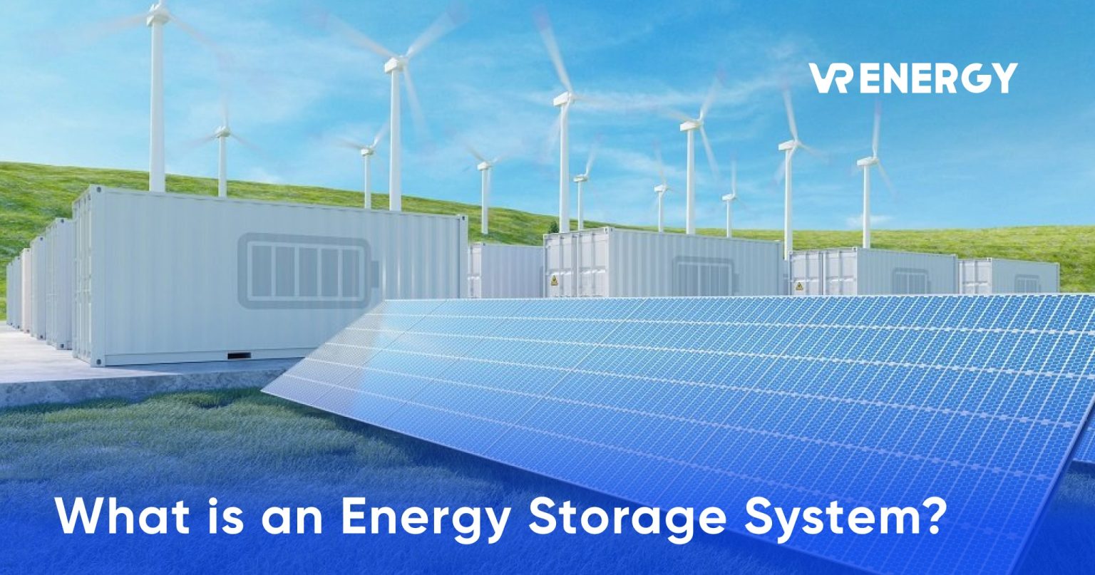 What is an Energy Storage System (BESS)? - VRenergy