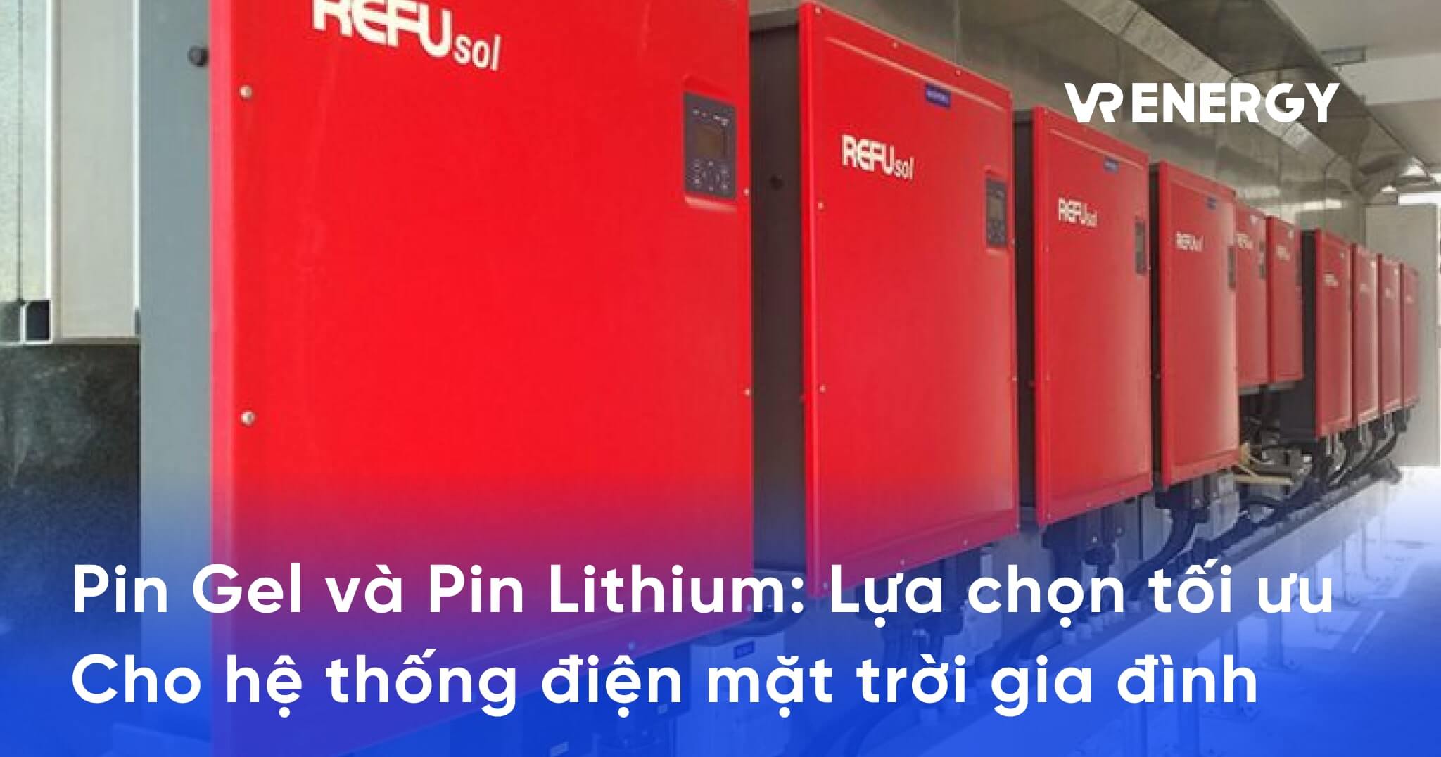 Quy trình lắp đặt điện năng lượng mặt trời: Đầy đủ & Chi tiết - VRenergy