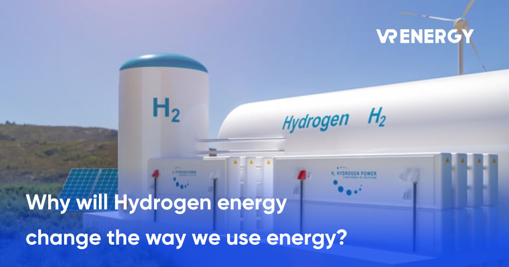 Why will hydrogen energy change the way we use energy?