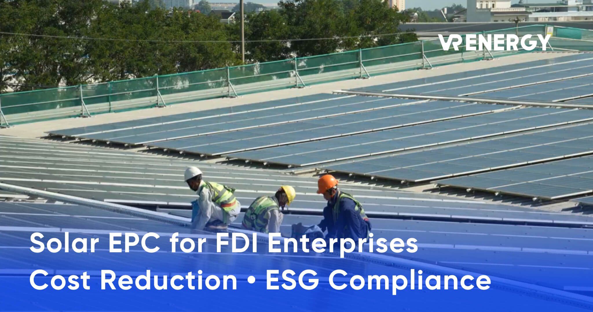 Professional solar power construction services for FDI enterprises in ...